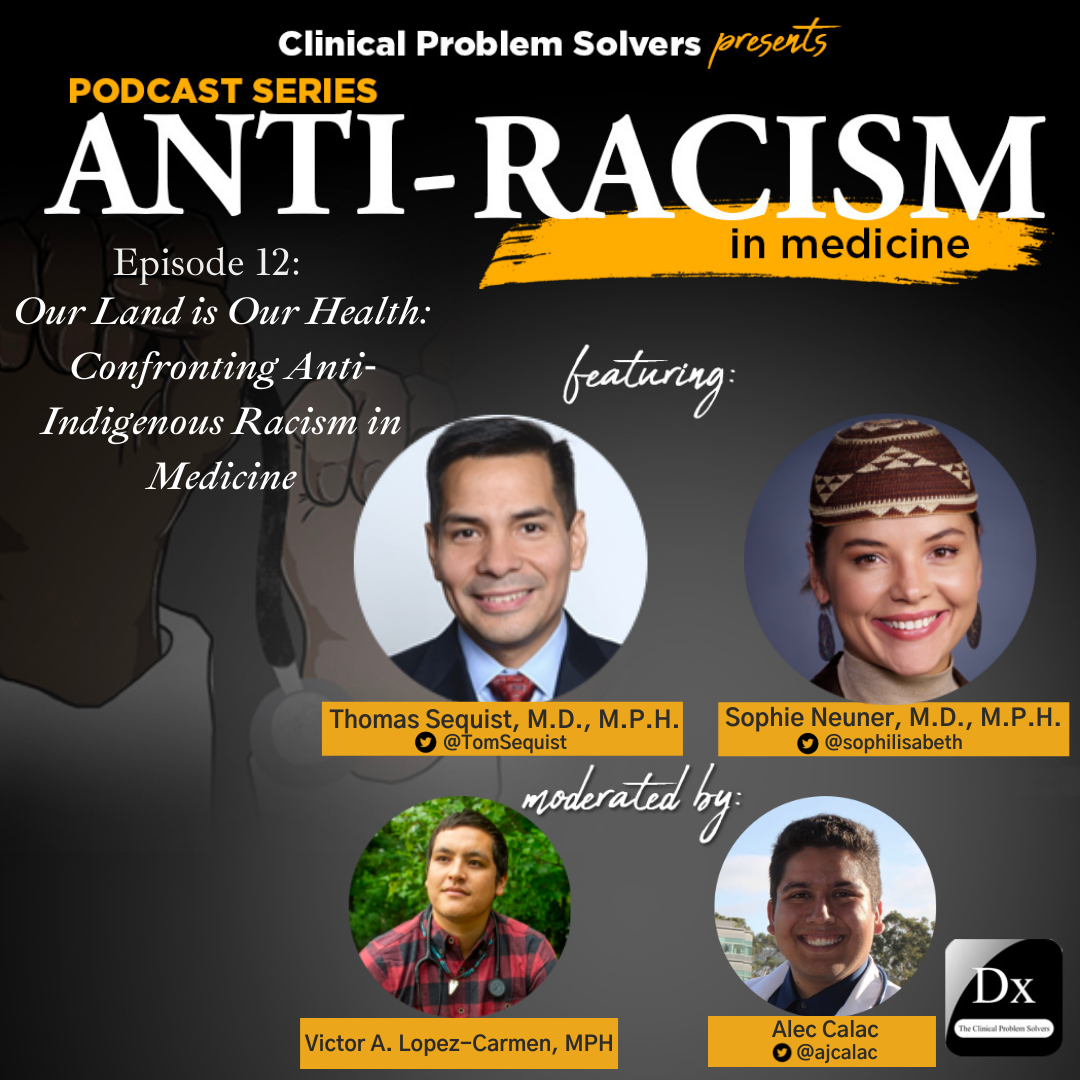 Episode 209: Antiracism in Medicine Series – Episode 12 – Our Land is ...